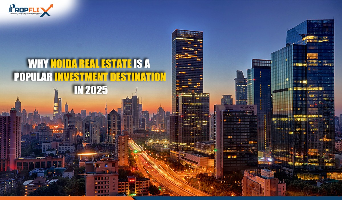 Why Noida Real Estate Is a Top Investment Destination in 2026